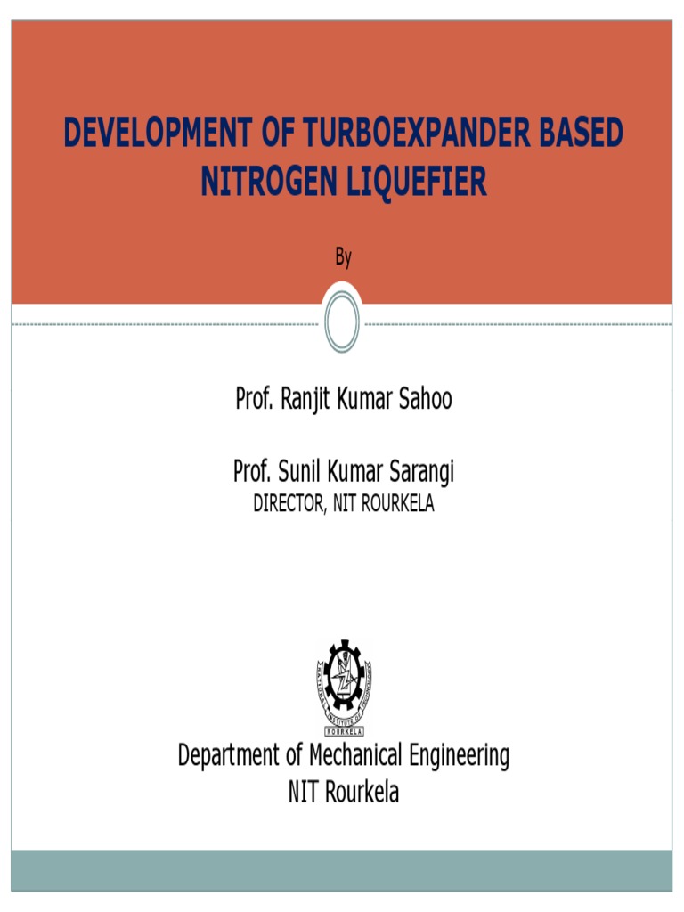 07 Development of Turbo-Expander Based Liquid Nitrogen Plant - Ranjit ... 07 Development of Turbo-Expander Based Liquid Nitrogen Plant - Ranjit ...