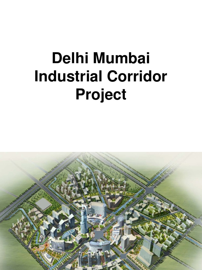 Delhi Mumbai Industrial Corridor Project | PDF | Industries | Business