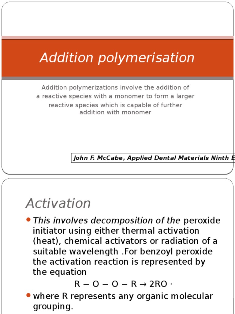 Addition Polymerisation of Dental Material | PDF | Polymerization | Dental Material