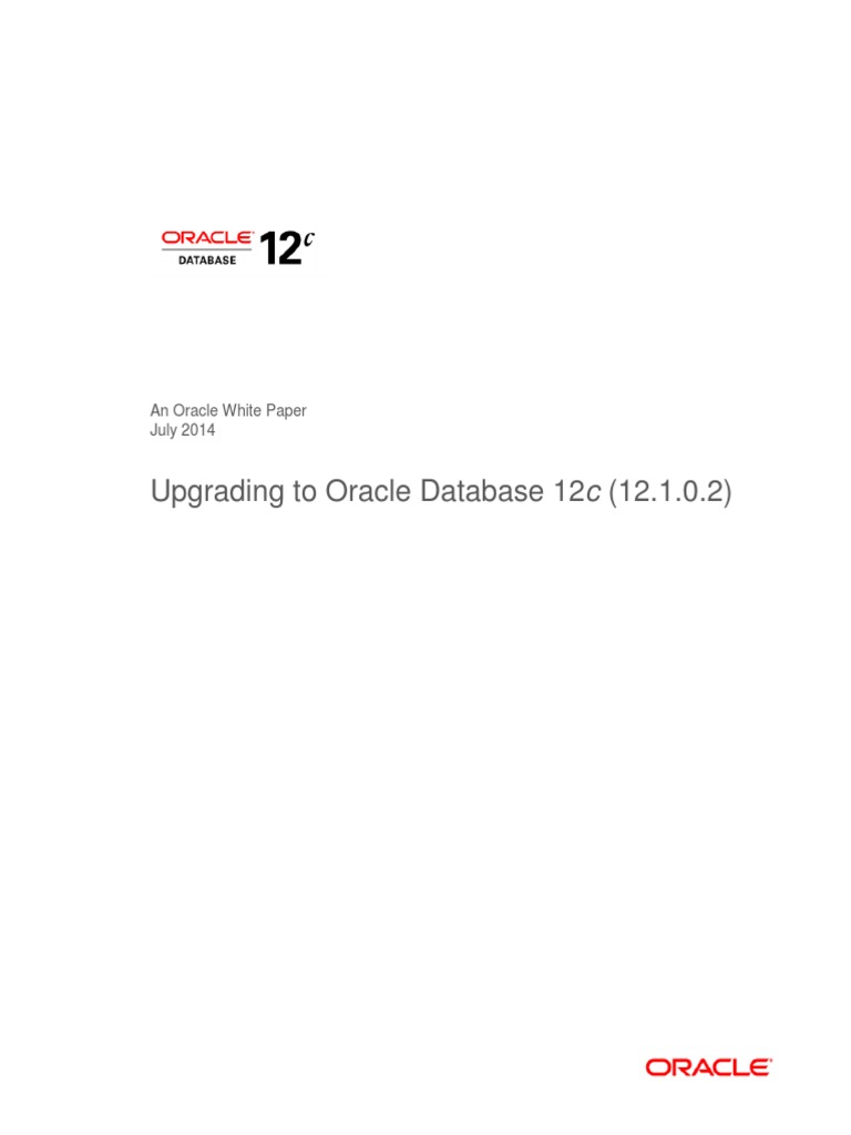 Upgrading Oracle Database Wp 12c 1896123 Pdf Pdf Oracle Database