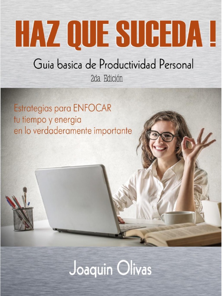 Haz Que Suceda: Estrategias de Productividad | PDF | Felicidad | Vida