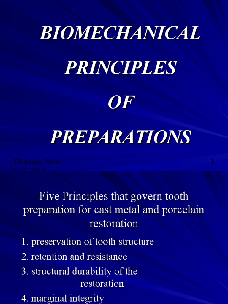 Biomechanical Principles OF Preparations | PDF | Mouth | Dentistry Branches