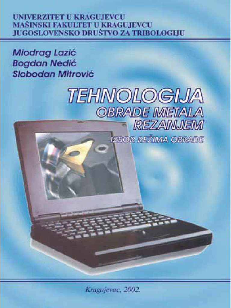 Knjiga - Tehnologija Obrade Metala Rezanjem Izbor Rezima Obrade | PDF