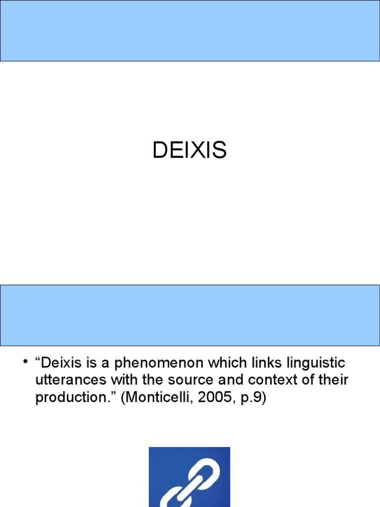An Overview of Deixis: Linking Linguistic Utterances to Their Context ...