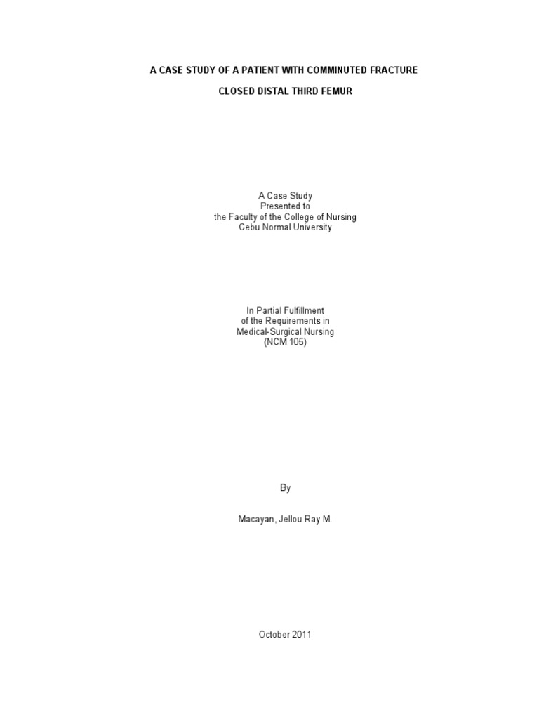 A Case Study of Patient With Com Minuted Fracture Distal Third Femur | PDF