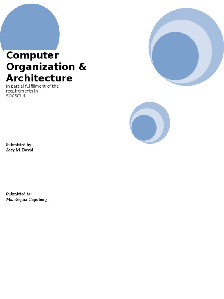 Computer Organization & Architecture: in Partial Fulfillment of The Requirements in Socsci 4 ...