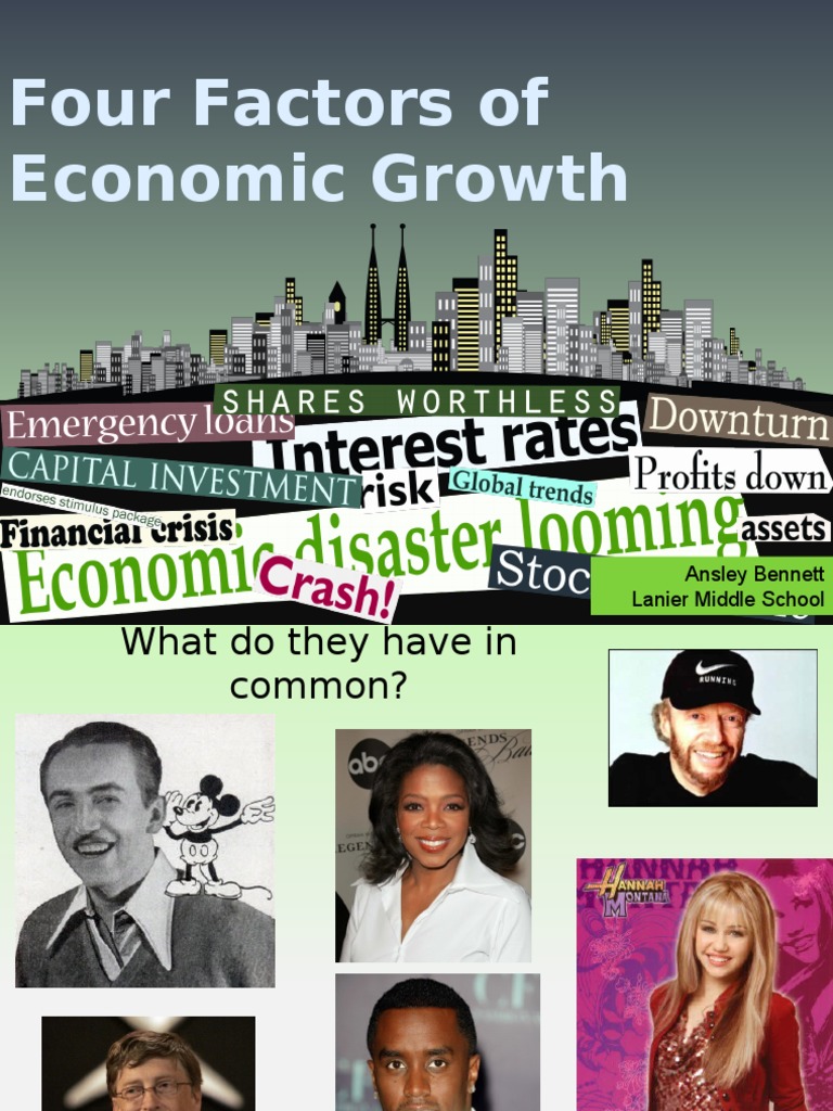 Four Factors of Economic Growth: Ansley Bennett Lanier Middle School ...