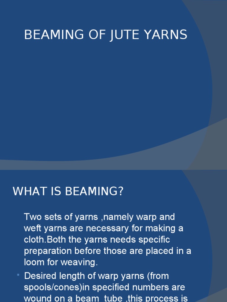 Sizing and Beaming of Jute Yarn | PDF | Weaving | Yarn