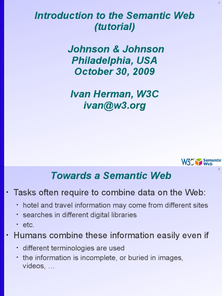 Introduction To The Semantic Web (Tutorial) Johnson & Johnson Philadelphia, USA October 30, 2009 ...