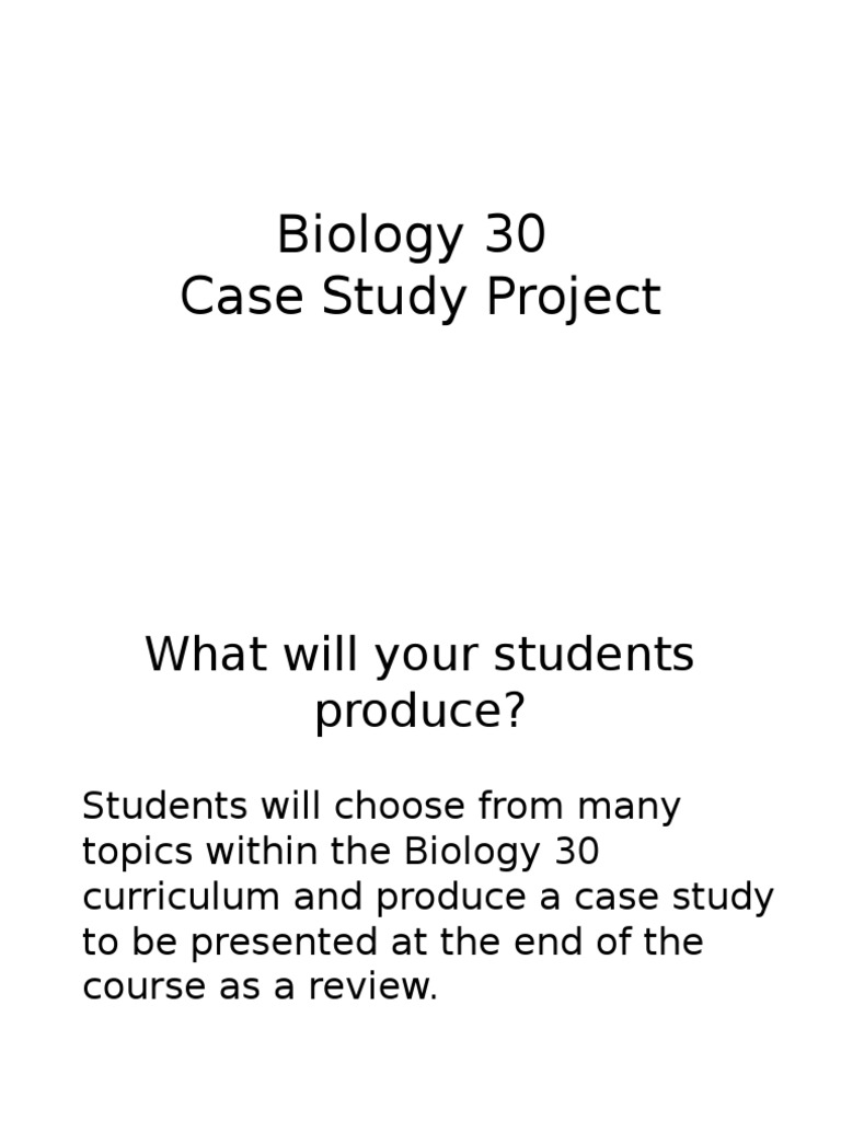 Biology 30 Case Study Project Guide | PDF | Case Study | Biology