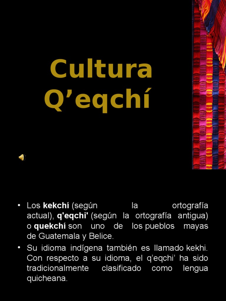 Cultura Qeqchi | Personas | Cultura (general)