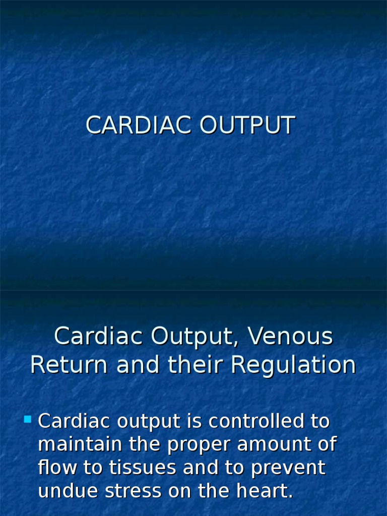 Cardiac Output and Regulation Guide | PDF | Heart | Vein
