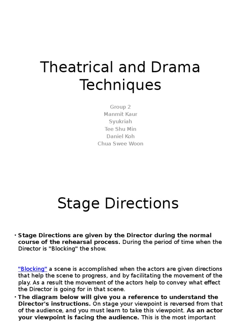 Theatrical and Drama Techniques: Group 2 Manmit Kaur Syukriah Tee Shu ...