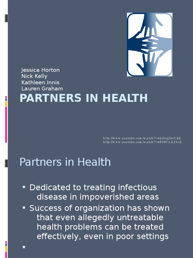 Partners in Health: Jessica Horton Nick Kelly Kathleen Innis Lauren ...