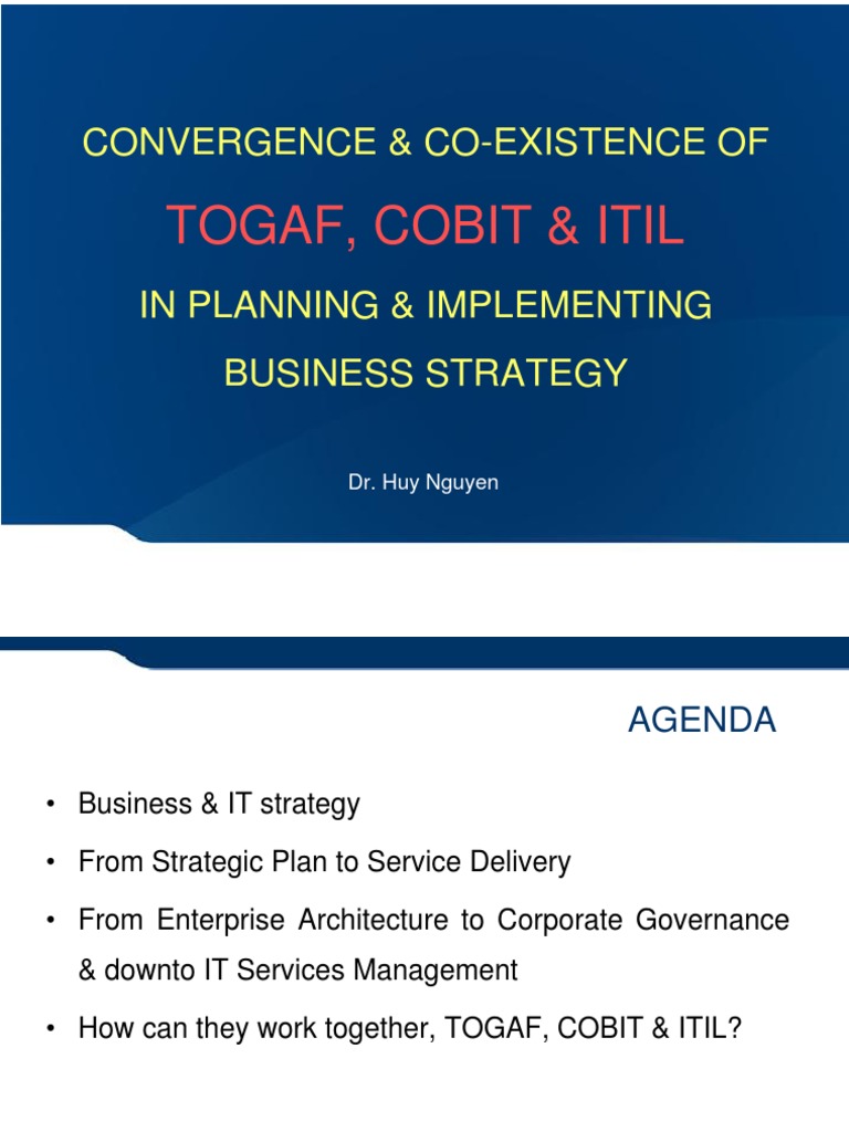 Convergence & Co-Existence of TOGAF, COBIT & ITIL in Planning ...