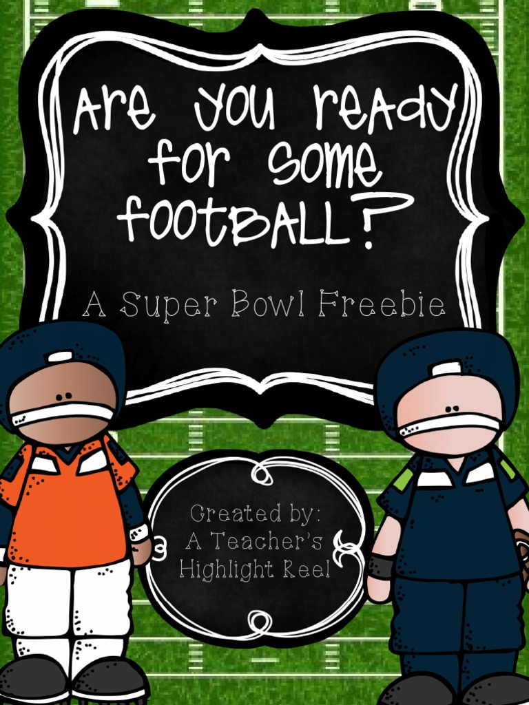Are You Ready For Some Football?: A Super Bowl Freebie | PDF