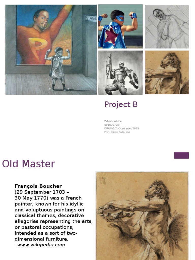 Project B: Patrick White 001570769 DRAW-101-OL/Winter/2013 Prof. Dawn ...