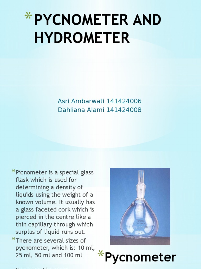 Pycnometer and Hydrometer: Asri Ambarwati 141424006 Dahliana Alami ...