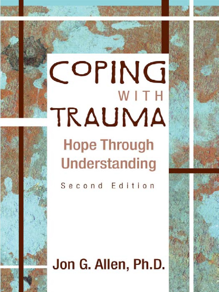 Coping With Trauma Hope Through Understanding | PDF | Psychological ...