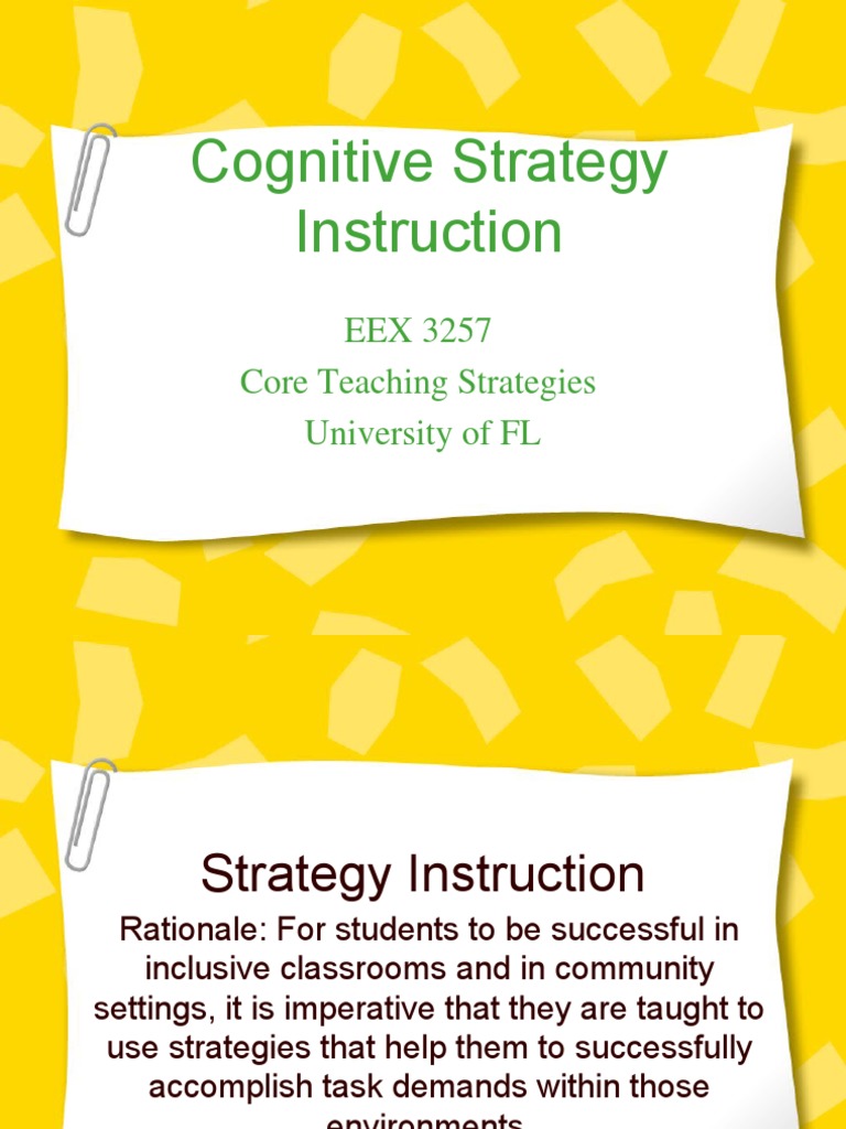 Cognitive Strategy Instruction: EEX 3257 Core Teaching Strategies ...