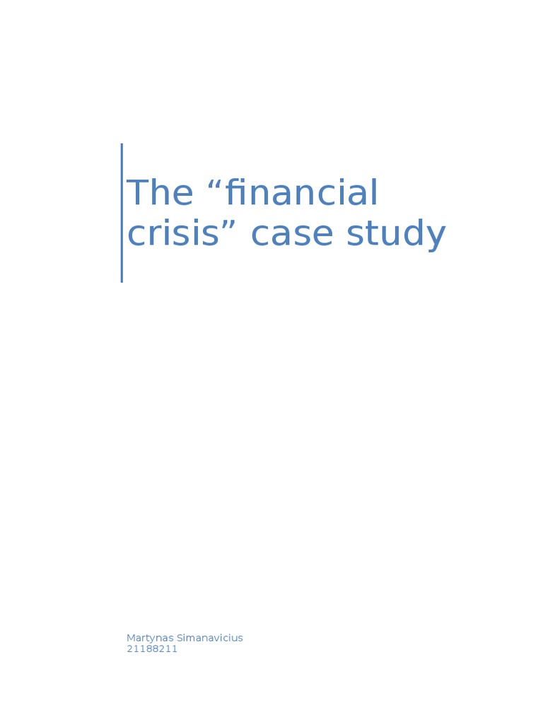Financial Crisis Case Study | PDF | Banks | Financial Crisis Of 2007–2008