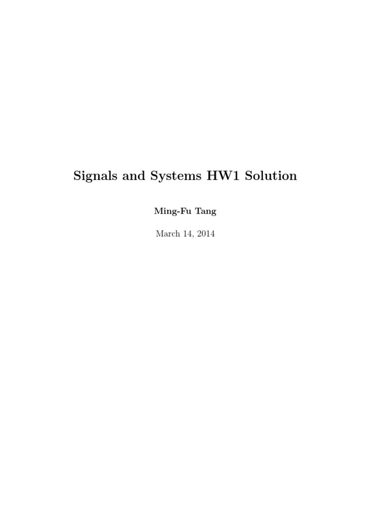 Signals and Systems HW1 Solution: Ming-Fu Tang March 14, 2014 | PDF | Control Theory ...