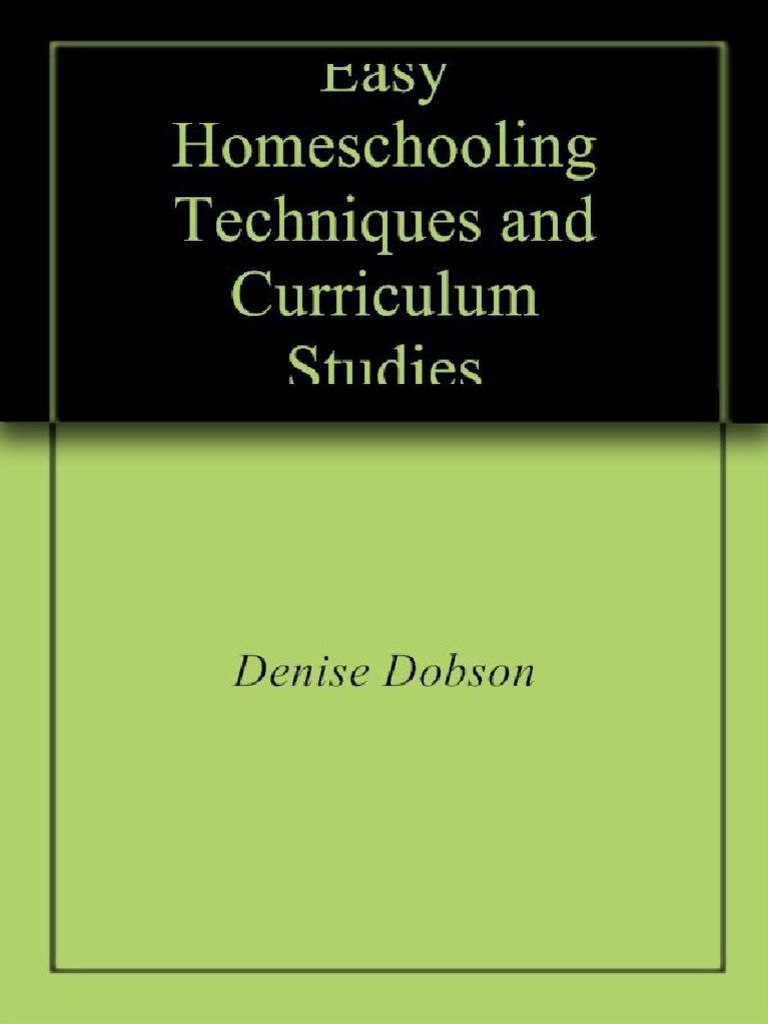 Easy Homeschooling Techniques A - Denise Dobson | PDF | Homeschooling ...