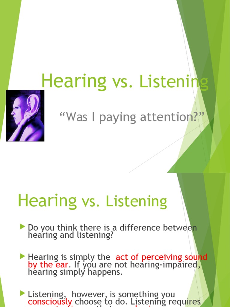 Hearing Vs Listening | PDF | Attention | Emotions