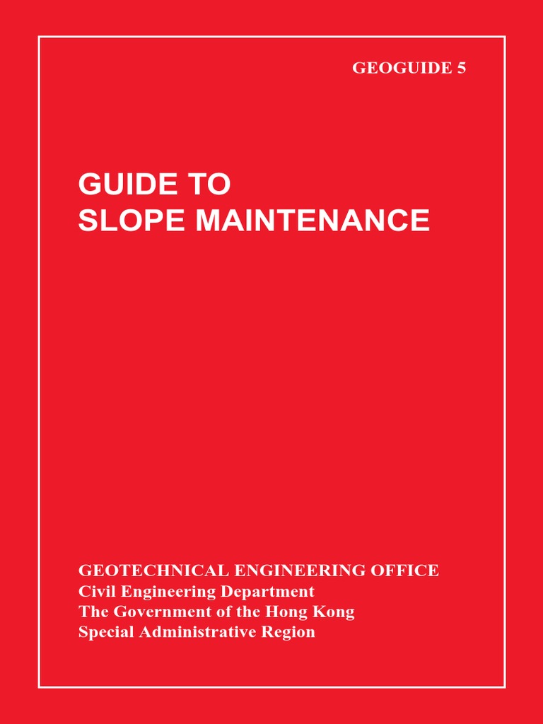 GEOGUIDE5 - Guide To Slope Maintenance (TOC) | PDF | Geotechnical ...