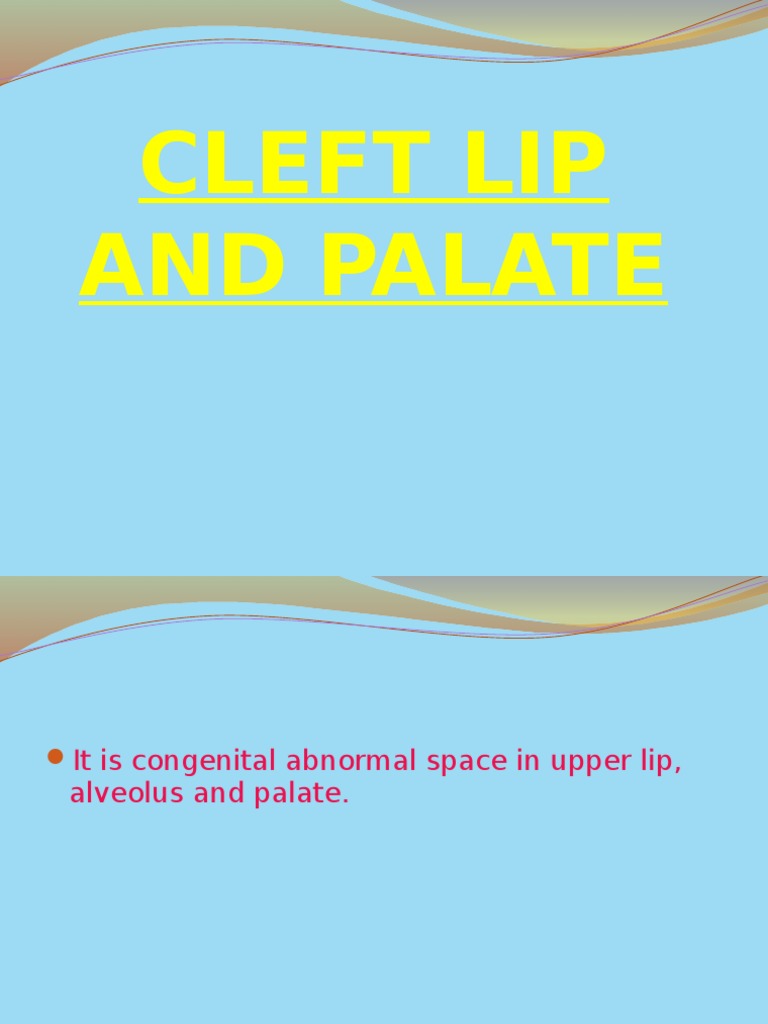 Cleft Lip and Palate Presentation | PDF | Mouth | Human Head And Neck