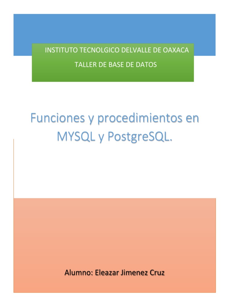 Funciones y Procedimientos en MYSQL y PostgreSQL | PDF | Bases de datos | Programación de ...
