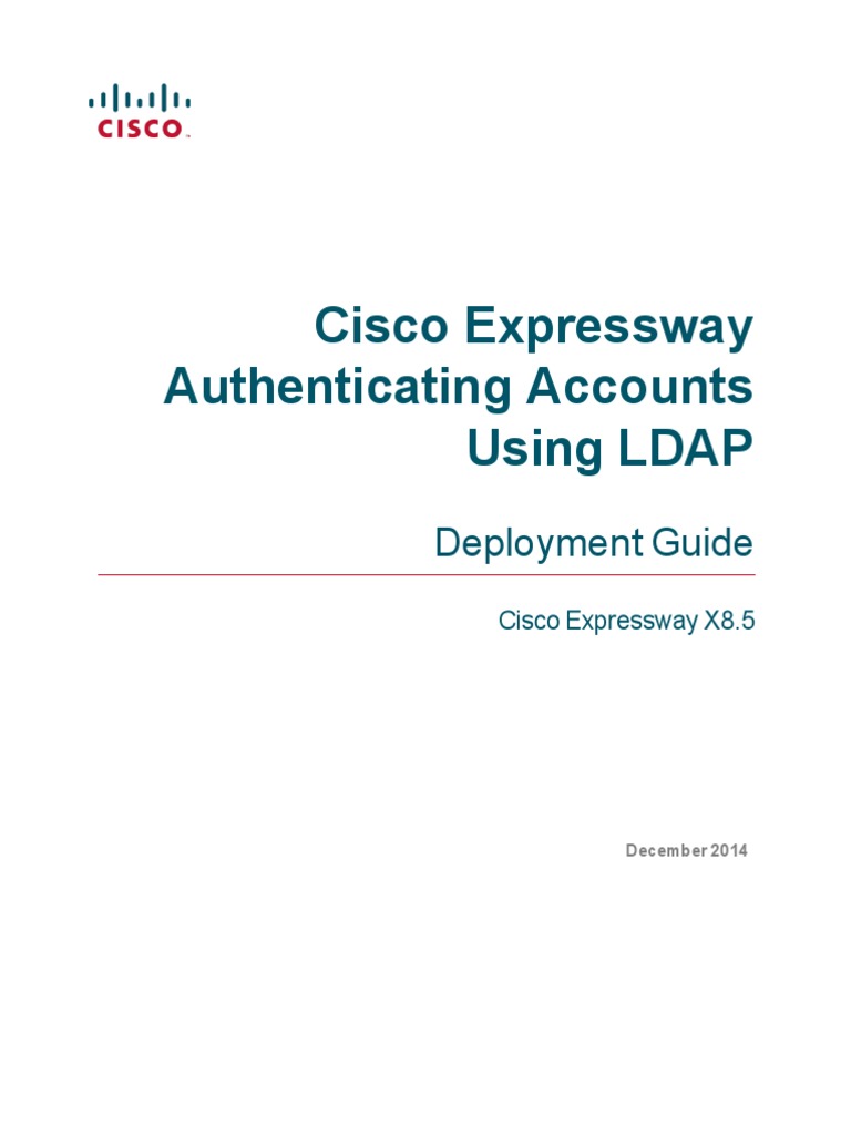 Cisco Expressway Authenticating Accounts Using LDAP Deployment Guide X8 5 | PDF | Active ...