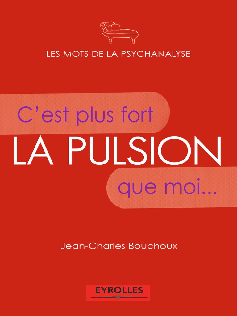 La Pulsion | Inconscient | Mécanismes de défense
