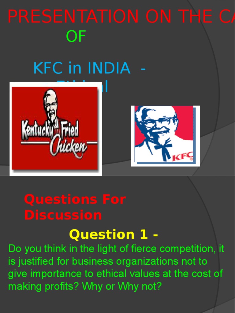 KFC in India - Ethical: Presentation On The Case Study | PDF | Food And ...