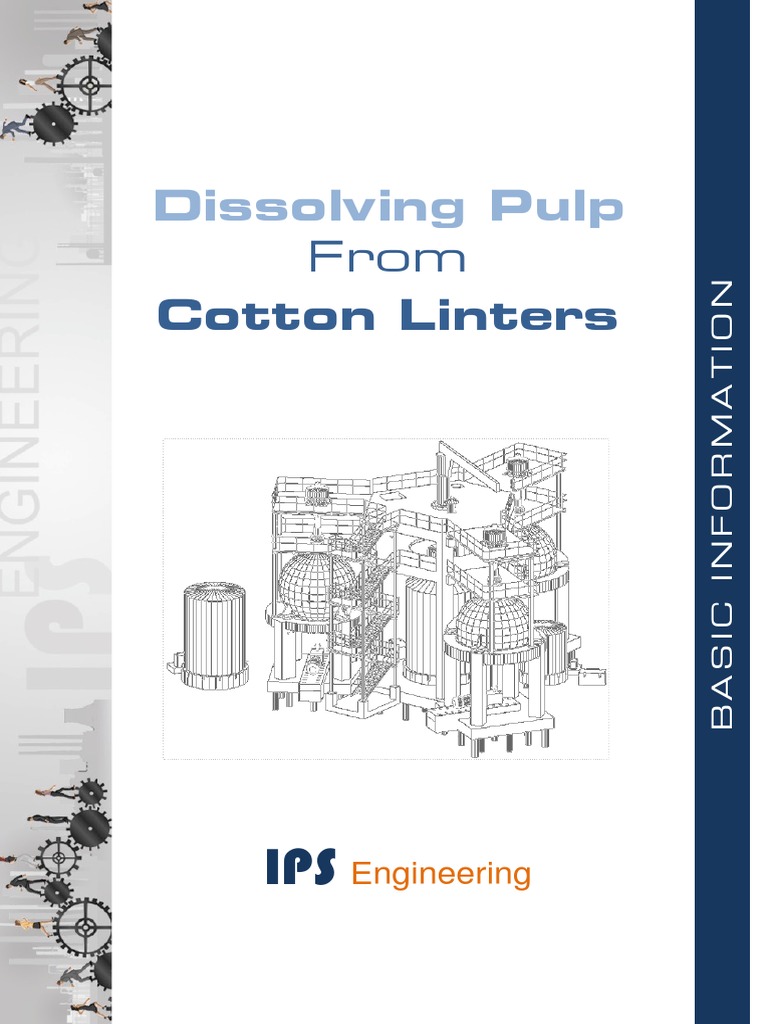 IPS Engineering Dissolving Pulp Production from Cotton Linters | PDF ...