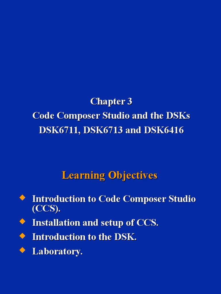 Code Composer Studio and The Dsks Dsk6711, Dsk6713 and Dsk6416 | PDF ...