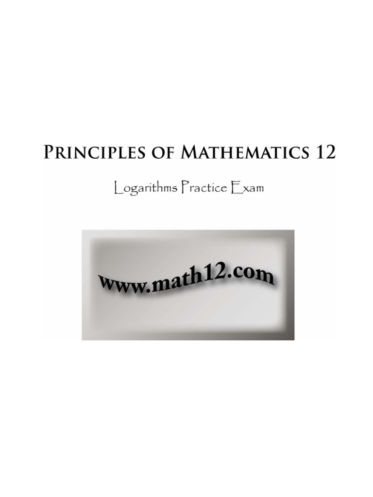 Principles of Math 12 - Logarithms Practice Exam | PDF | Logarithm ...