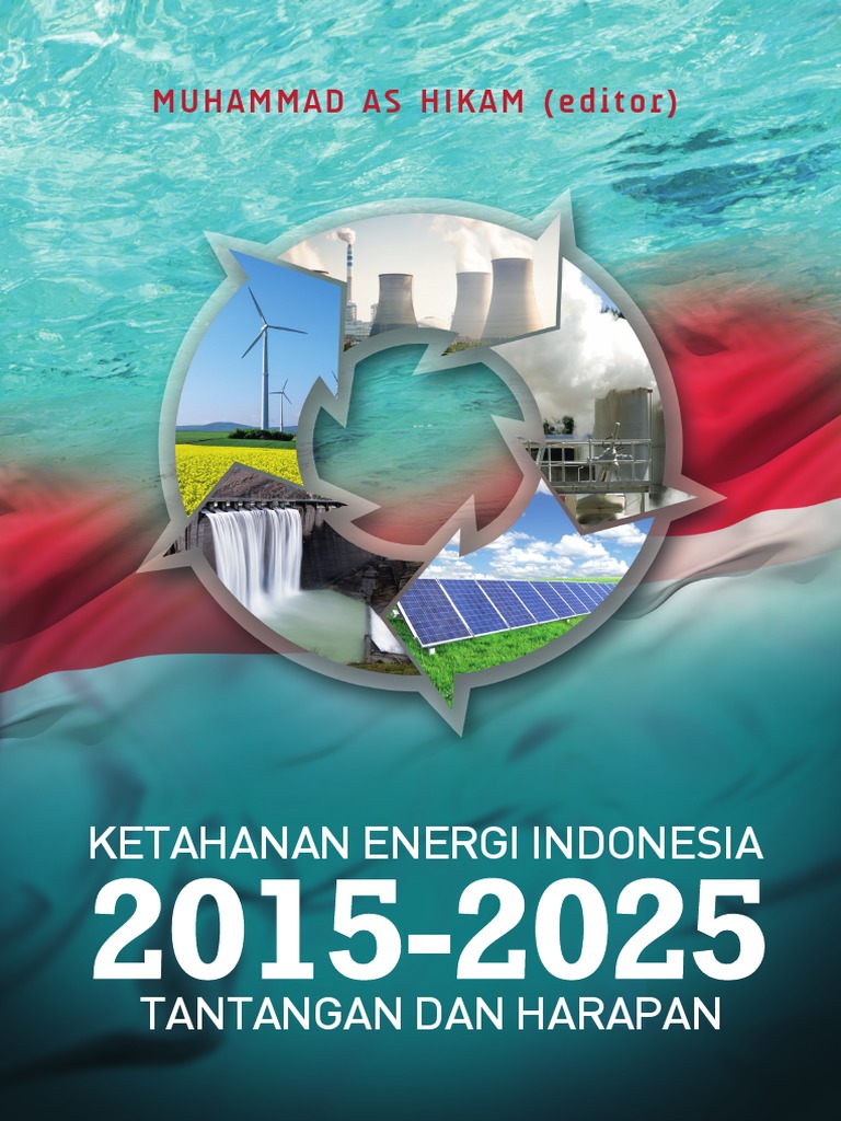 Ketahanan Energi Indonesia (2015-2025) : Tantangan Dan Harapan | PDF