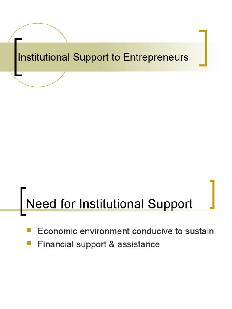 Institutional Support To Entrepreneurs | PDF | Entrepreneurship | Business