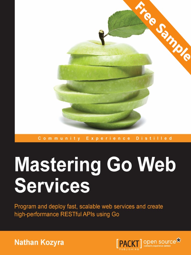 Mastering Go Web Services - Sample Chapter | PDF | Hypertext Transfer ...