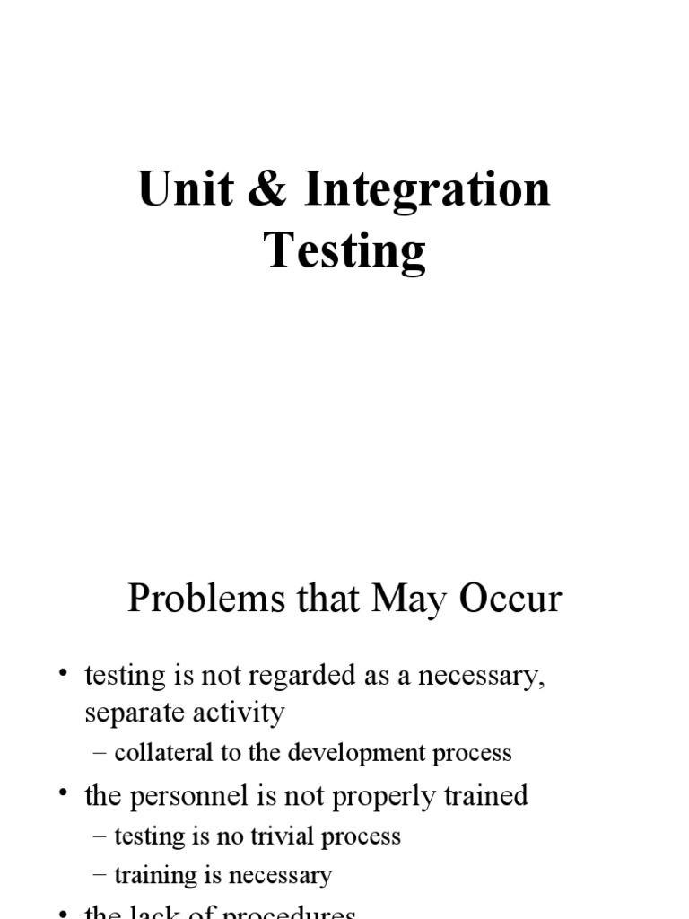 Unit And Integration Testing Pdf Top Down And Bottom Up Design Computer Program
