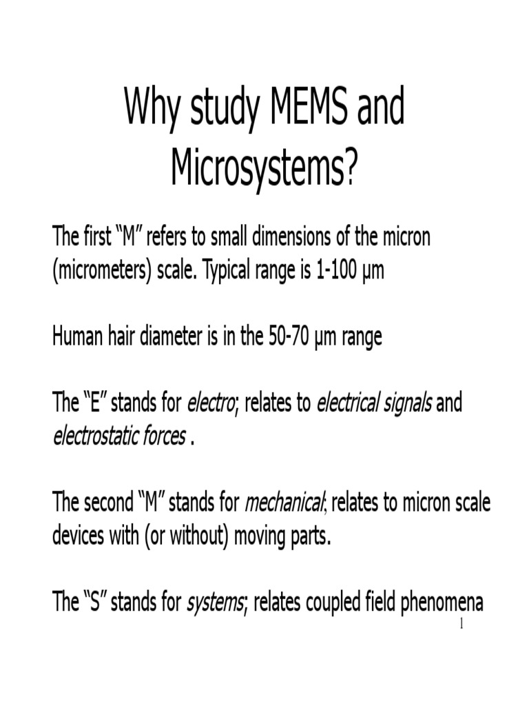 Why Study MEMS and Microsystems?: Electro Electrical Signals ... Why Study MEMS and Microsystems?: Electro Electrical Signals ...