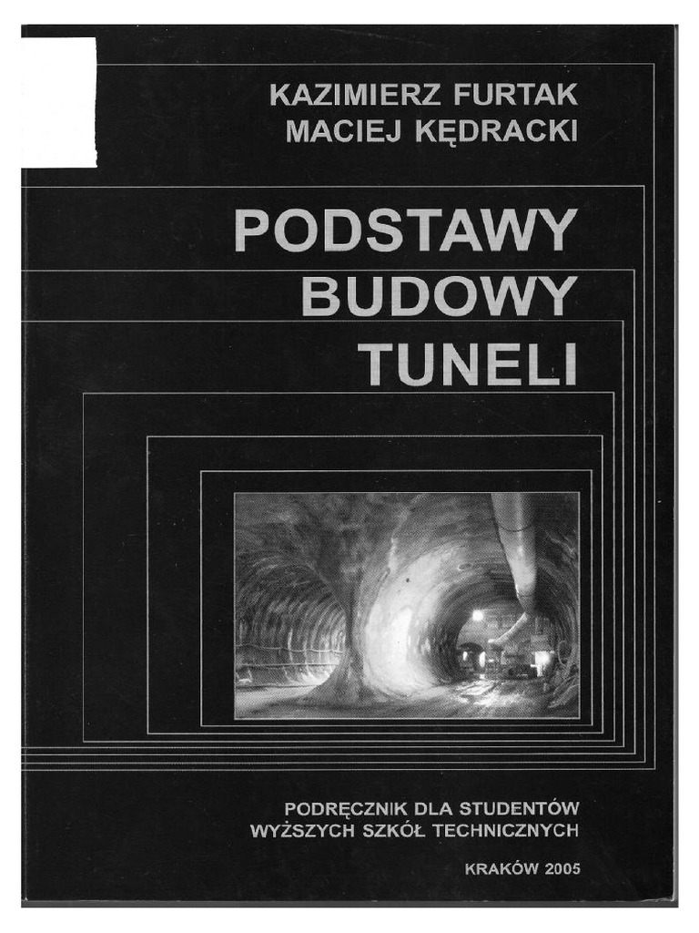 Podstawy Budowy Tuneli - Kazimierz Furtak, Maciej Kędracki | PDF