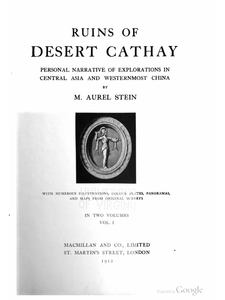 1912 Ruins of Desert Cathay Vol 1 by Aurel Stein S | PDF | Asia | Desert