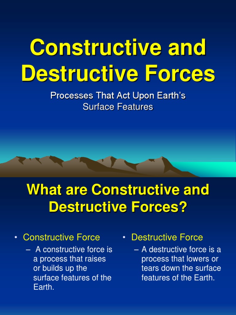 Constructive vs Destructive Forces Explained | PDF | Erosion | Weathering