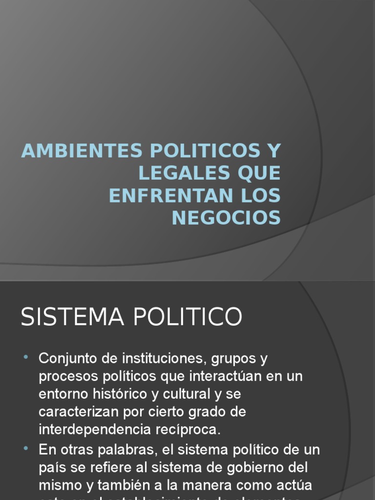 Ambientes Politicos y Legales Que Enfrentan Los Negocios ...