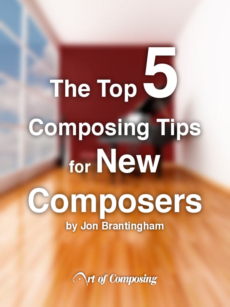 The Top: Composing Tips | PDF | Musical Compositions | Composers
