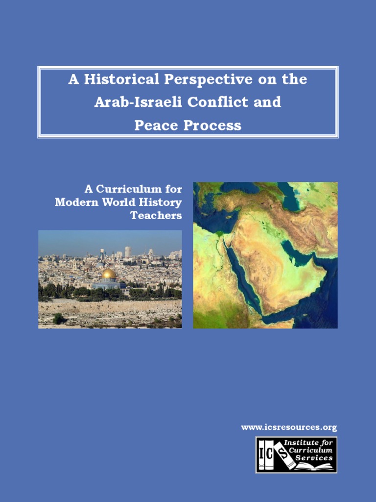 A Historical Perspective On The Arab-Israeli Conflict and Peace Process ...