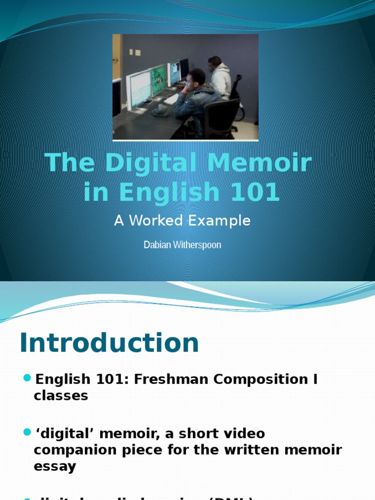 Digital Memoir Project in English 101 | PDF | Essays | Storytelling