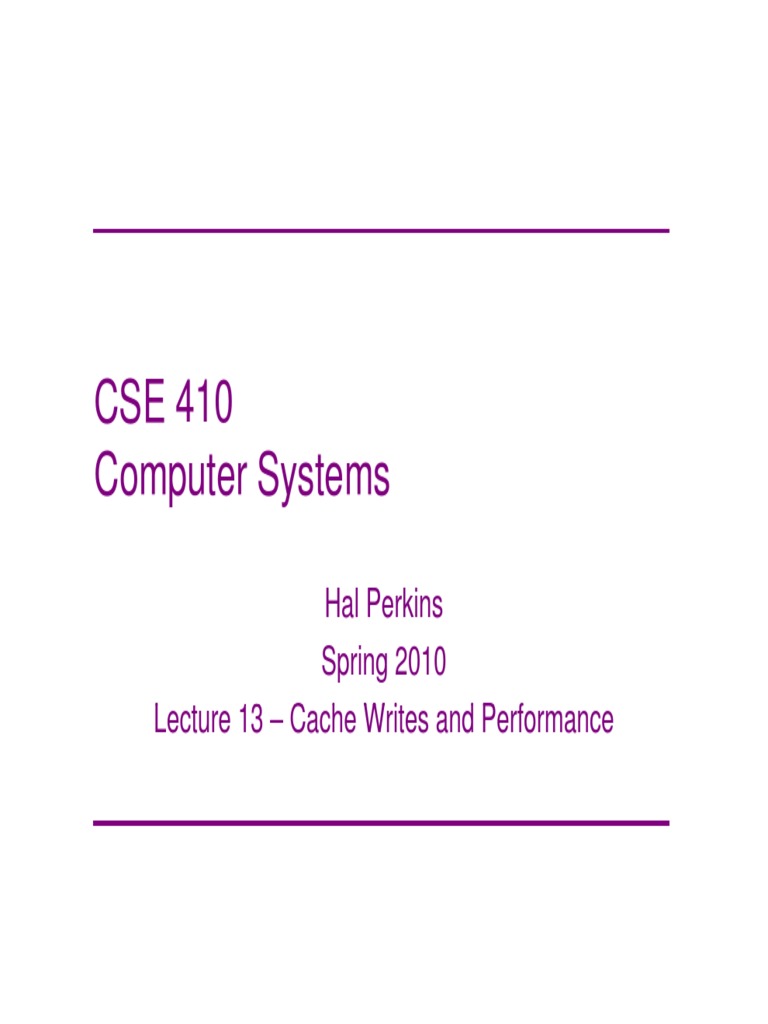 Cse 410 Computer Systems: Hal Perkins Spring 2010 L T 13 C Hwit DPF ...
